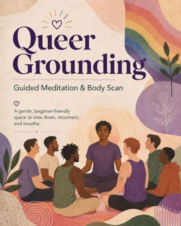 Queer Grounding: Guided Meditation & Body Scan - The Center on Colfax ...